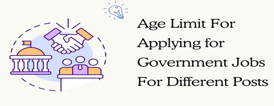 Age Limit For Applying for Government Jobs For Different Posts